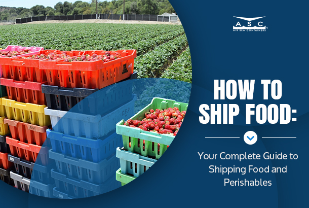 How to Ship Food: Your Complete Guide to Shipping Food and Perishables ...